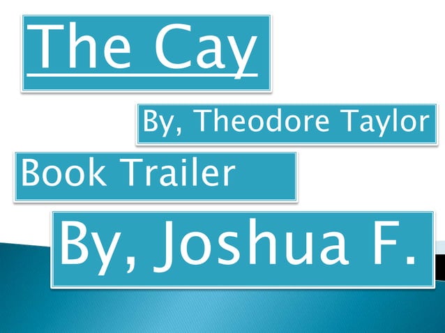 The cay book trailer | PPTX
