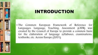 Summary:The Common European Framework of Reference for Language | PPTX