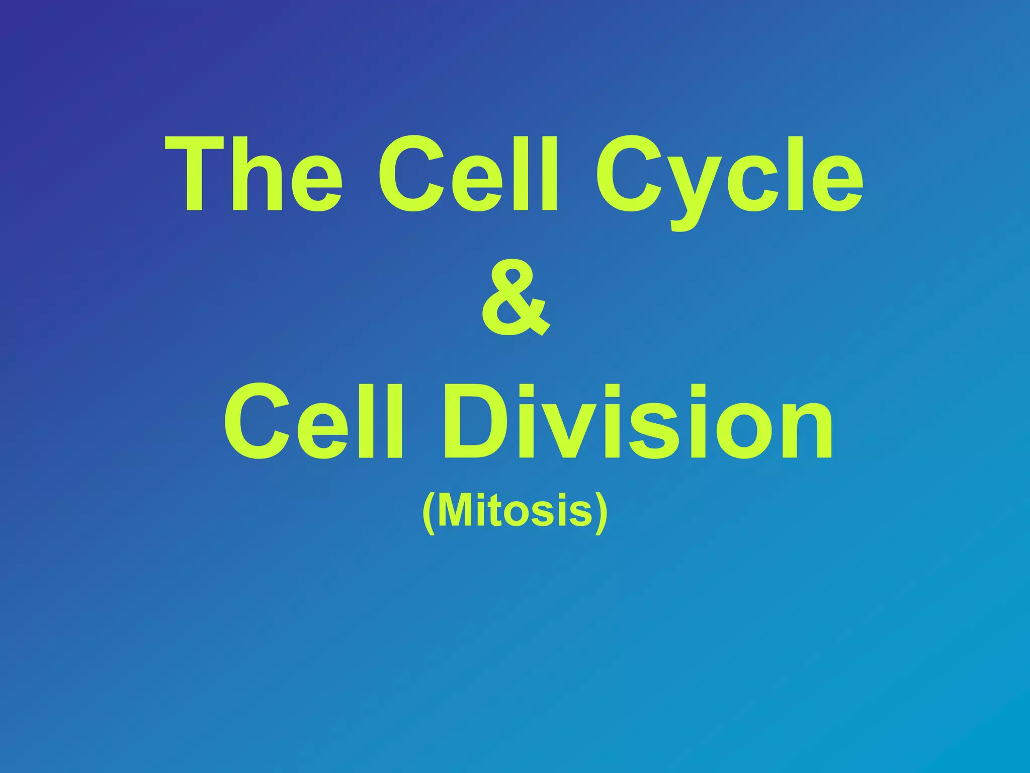 The cell cycle and mitosis | PPTX