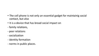 The cell phone as an agent of social change | PPTX
