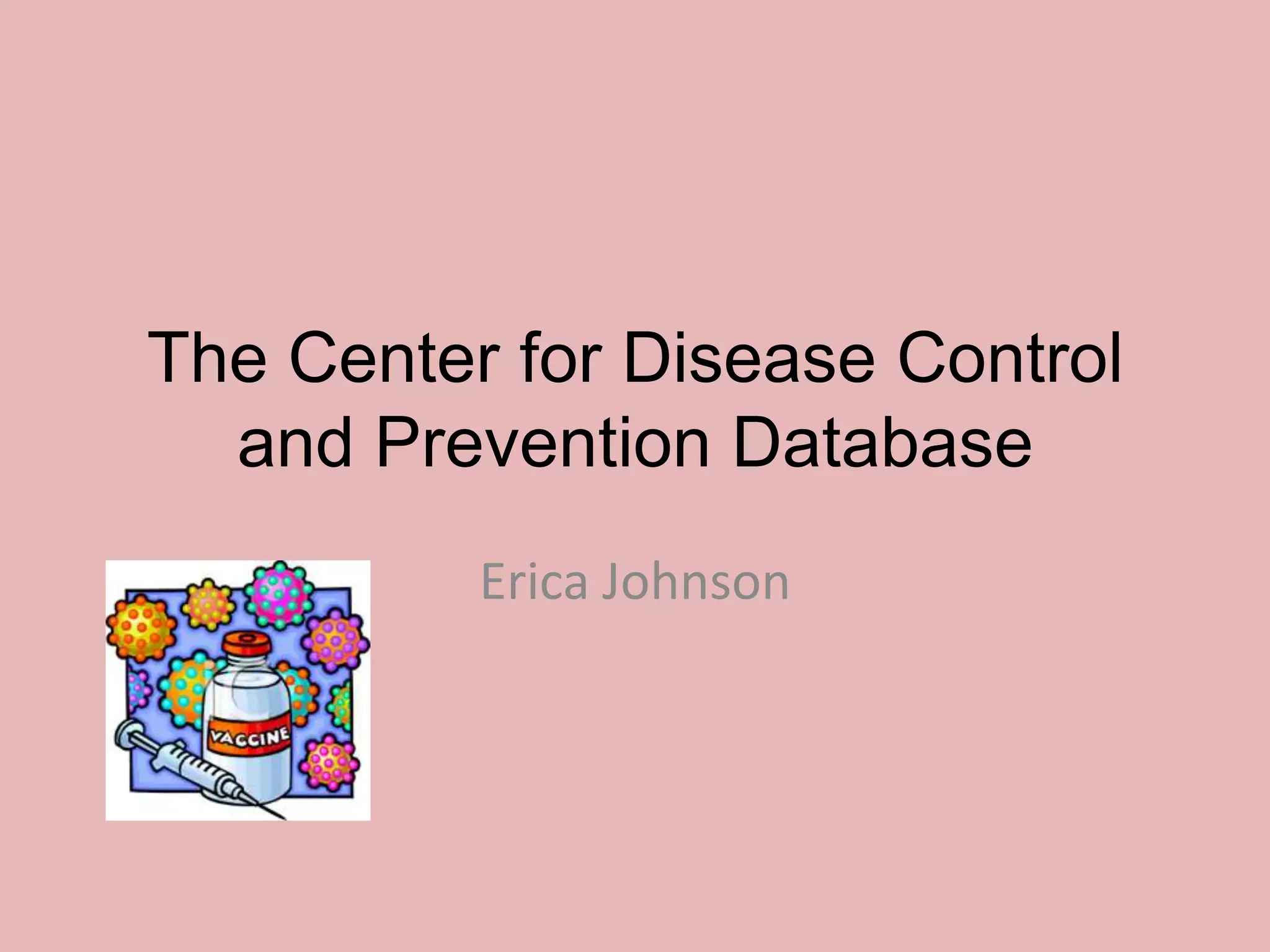CDC Database Disease Risks Prevention Methods | PPT