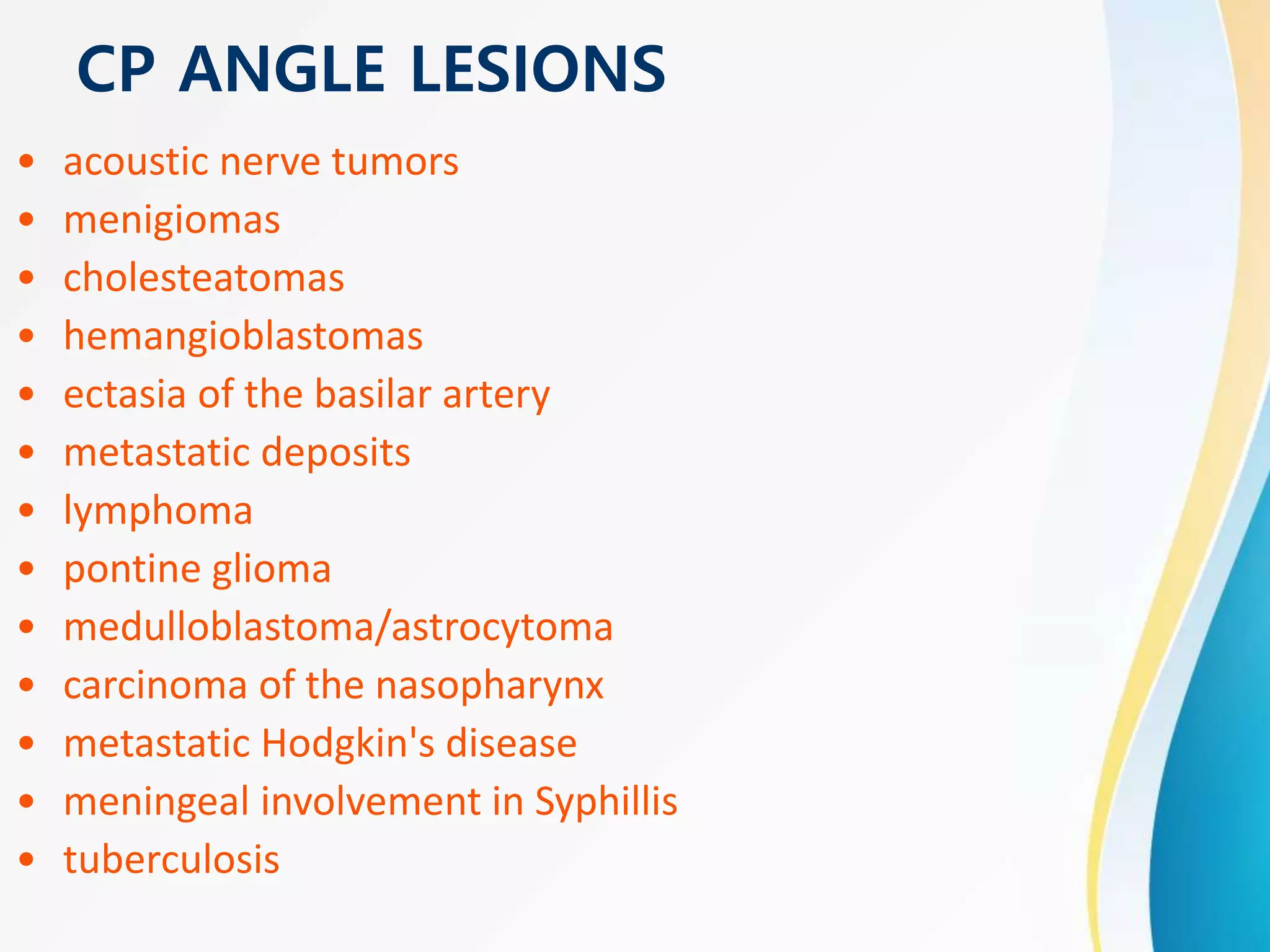 The cerebello pontine angle | PPTX