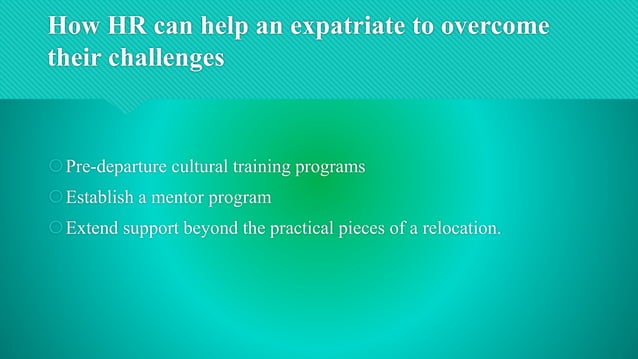 The challenges faced by female expatriate | PPTX | Careers