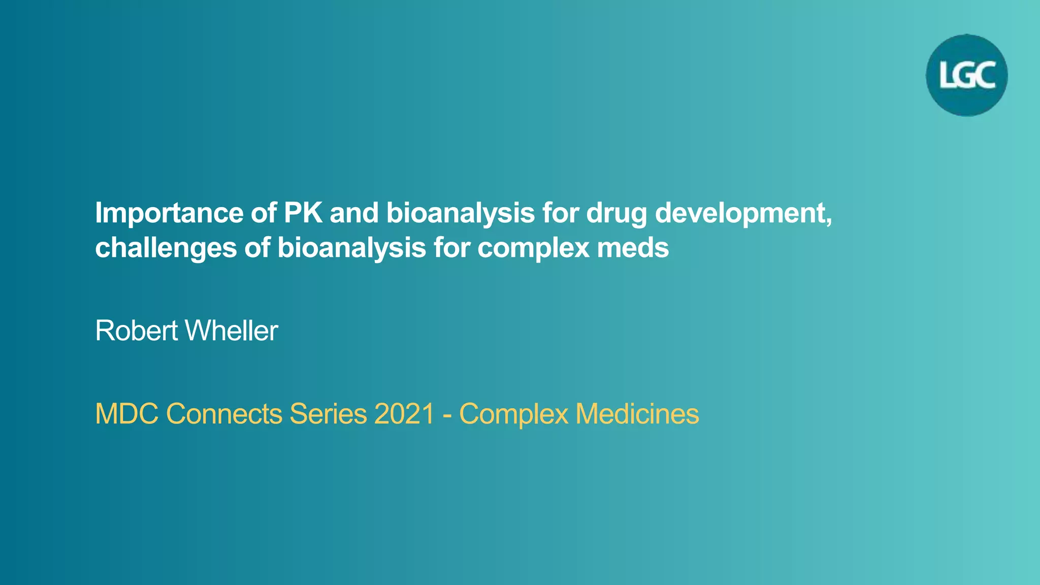 MDC Connects Series 2021 | A Guide to Complex Medicines: The Challenges ...