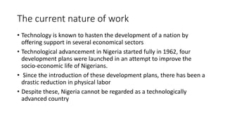 The changing nature of work in nigeria | PPTX