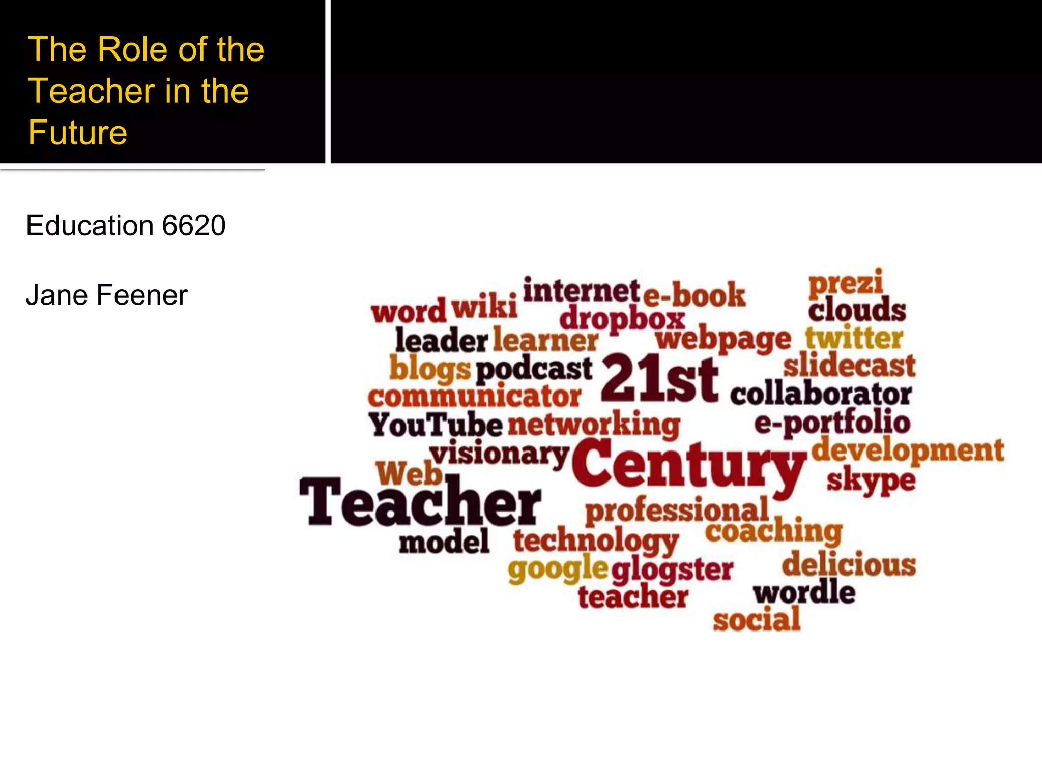 The Role of the Teacher in the Future | PPTX
