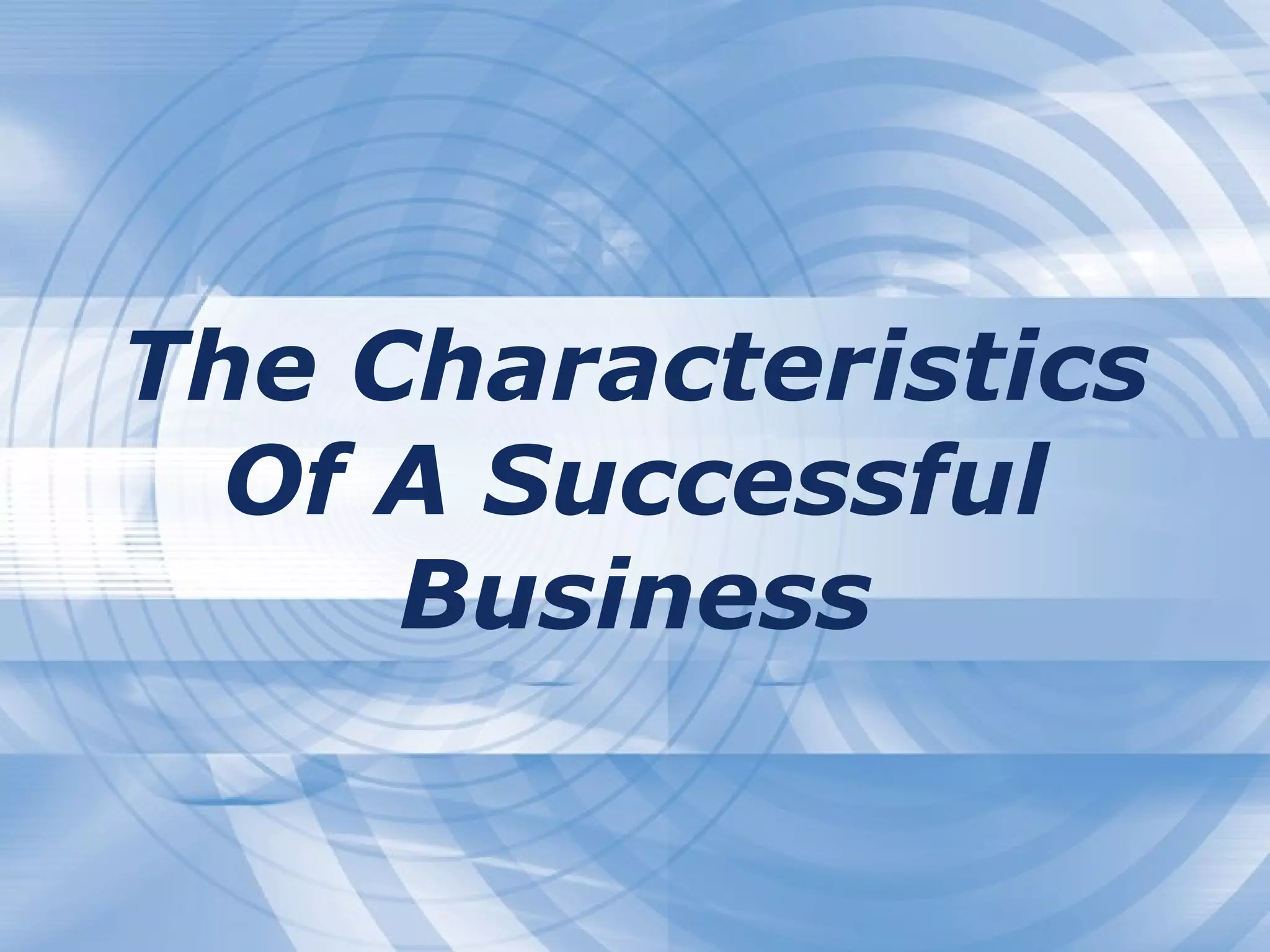 The Characteristics Of A Successful Business | PPT