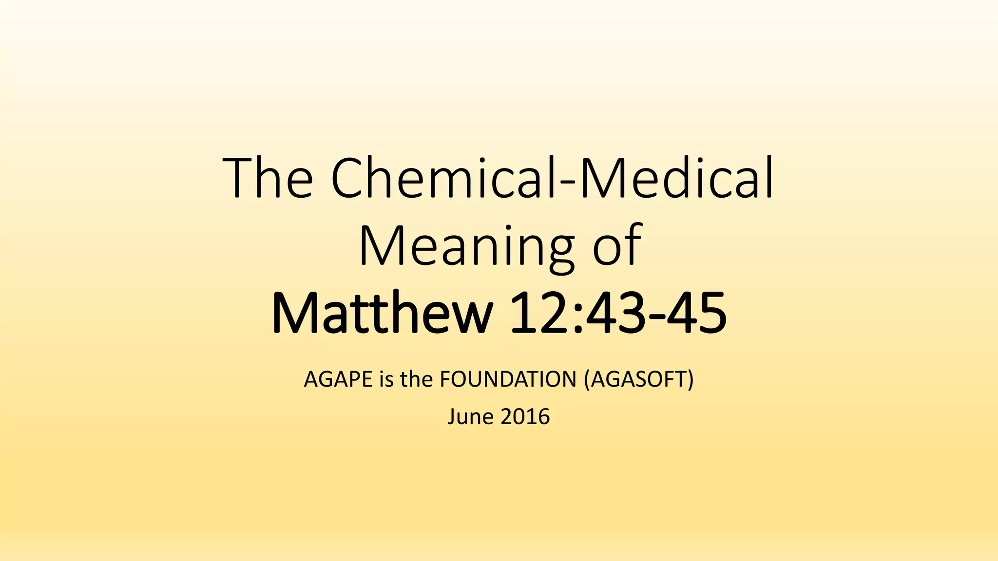 The Chemical and Medical meaning of Matthew 12, v. 43-45 | PPT