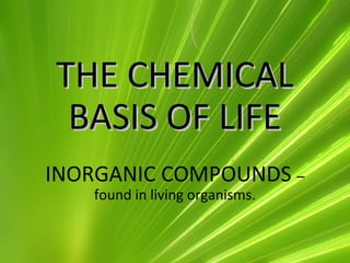 The Chemical Basis of Life | PPT