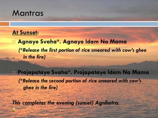 The Chemistry and Physics of Agnihotra | PPTX