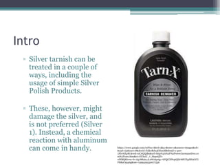 The chemistry of silver tarnish and its removal | PPTX
