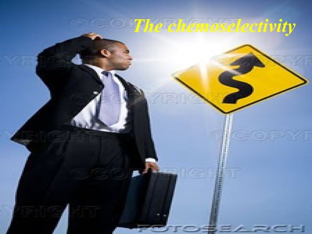 The chemoselectivity | PPT | Chemistry | Science