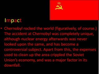 The Chernobyl Accident | PPTX