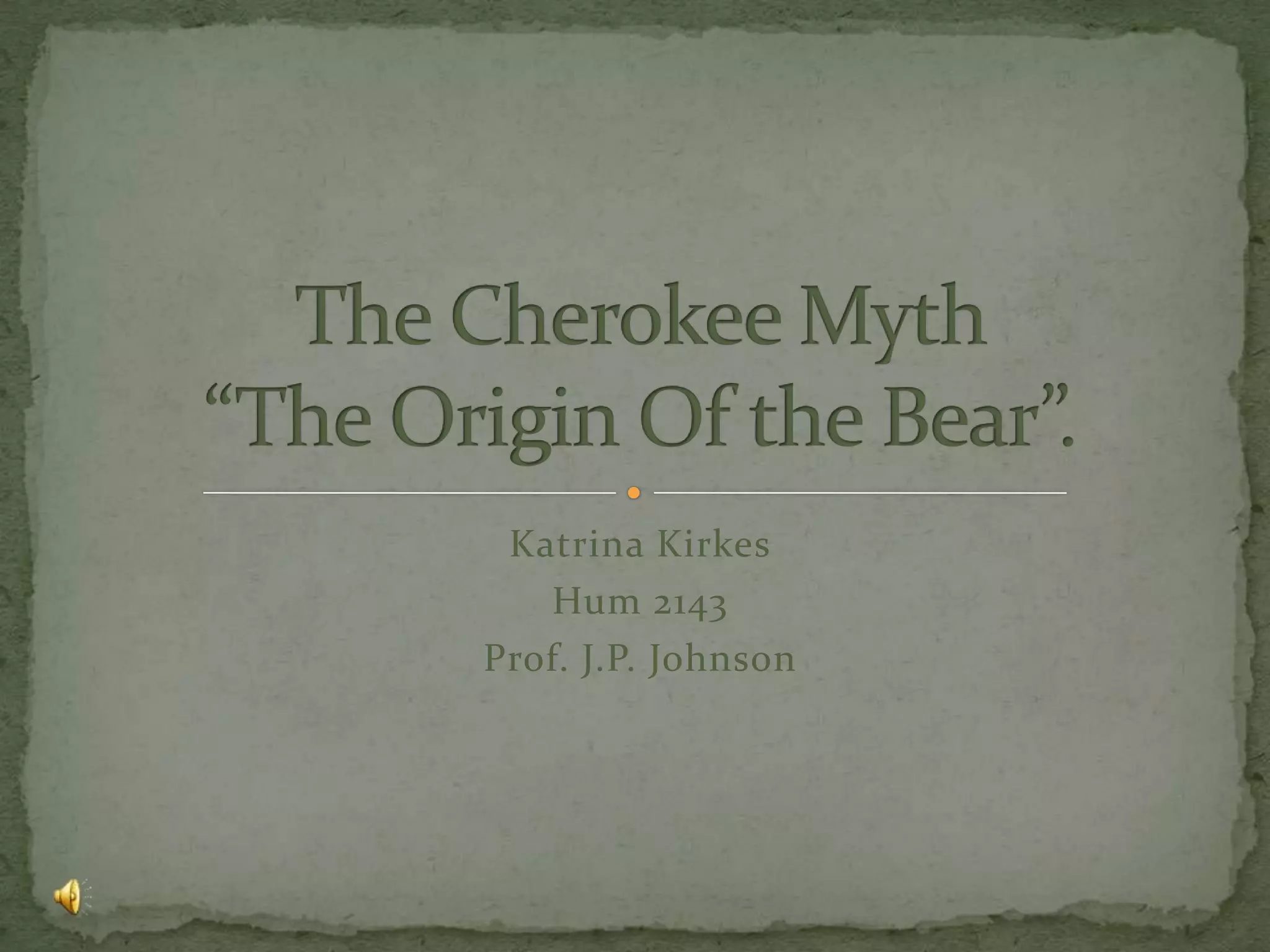 The cherokee myth | PPTX