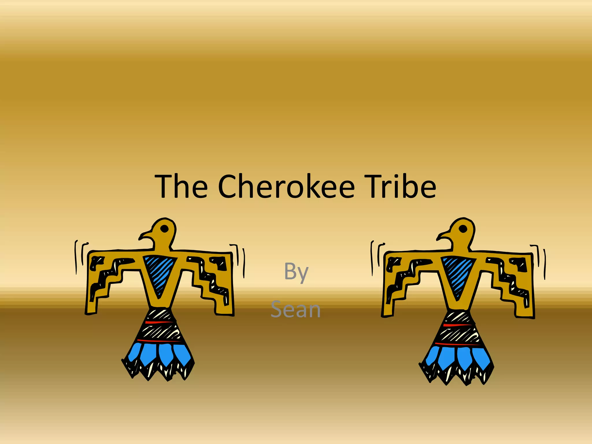 The Cherokee Tribe | PPTX