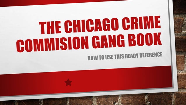 The chicago crime commision gang book | PPTX | Crime & Harmful Acts to ...