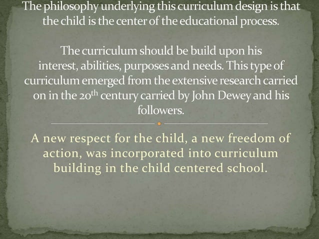 The child centered curriculum | PPTX