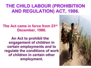 The Child Labour (Prohibition And Regulation ) Act, 1986 | PPT