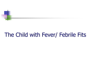 The Child with Fever: NHS Modernisation Agency | PPT | Infectious ...