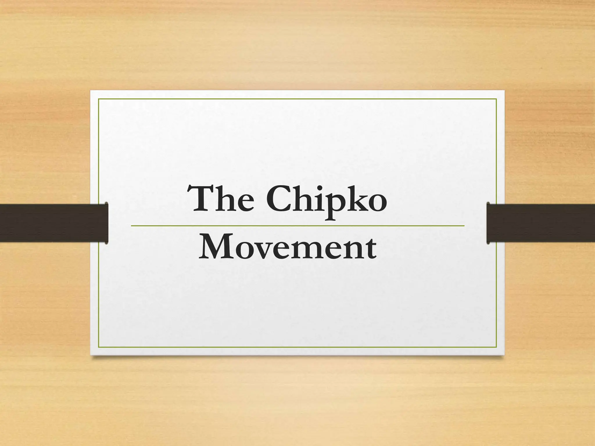 English 10 Lesson - The Chipko Movement.ppt