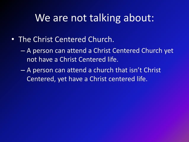 The Christ Centered Life (Part 7): The Church | PPT