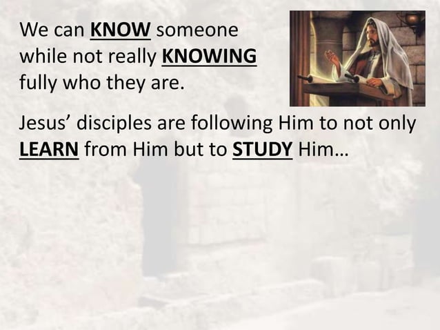 The_Chronological_Life_of_Christ_part_59_Knowing_Jesus | PPT