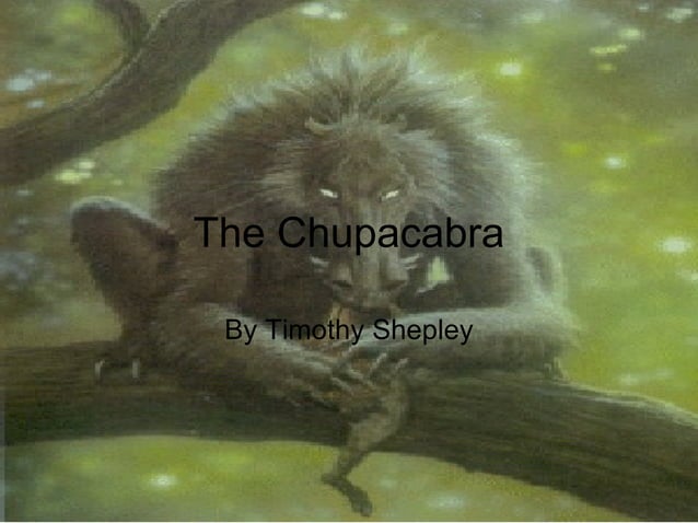 The Chupacabra | PPT | Zoos & Aquariums | Attractions