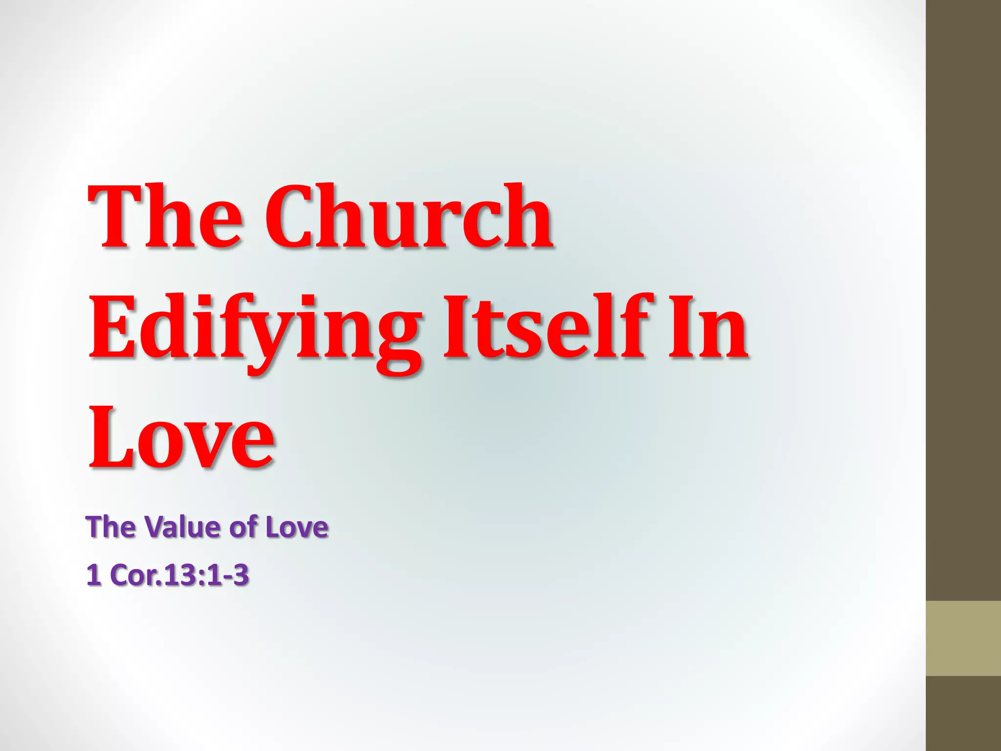 The church edifying itself in love | PPT