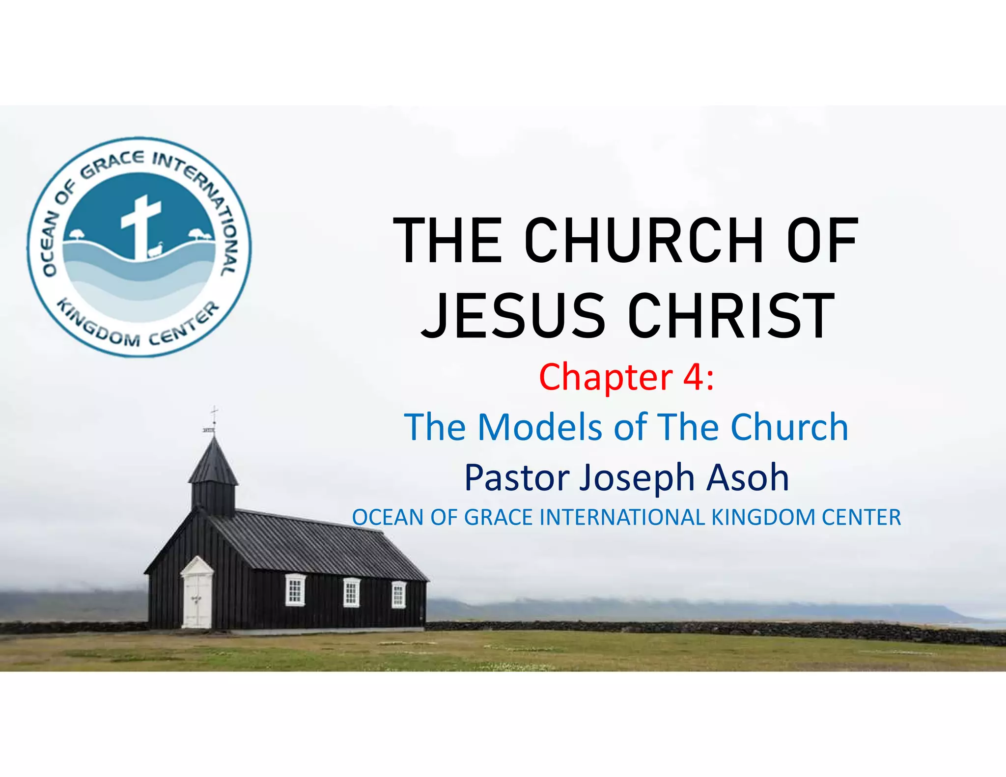 The Church of Jesus Christ Series - Chapter 4 - Models of The Church | PDF