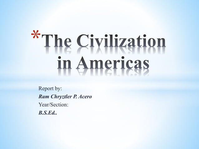 The civilization in america | PPT