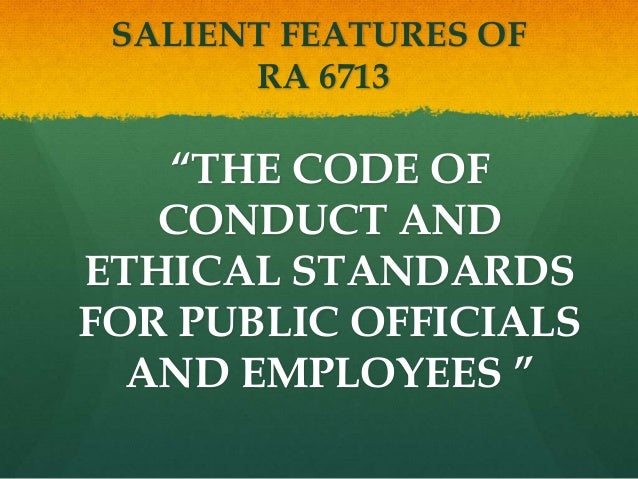 THE CIVIL SERVICE COMMISSION AND THE SALIENT FEATURES OF RA 6713