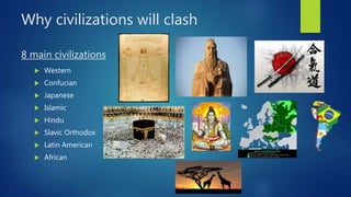 The clash of civilizations | PPTX