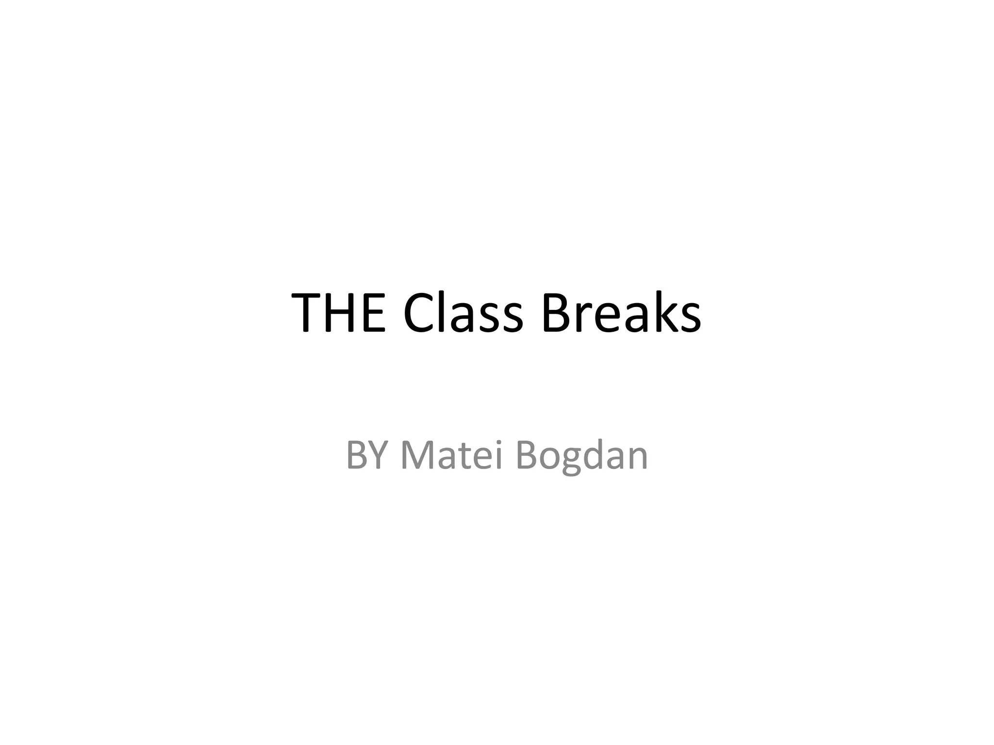 The class breaks | PPTX