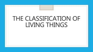 The classification of living things | PPT