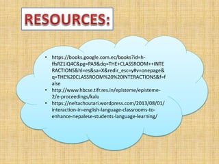 The classroom interactions | PPTX