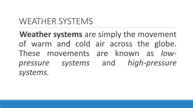 THE CLIMATE AND WEATHER SYSTEMS.pptx