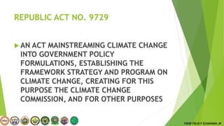 The climate change act of 2009 by insp echavaria | PPTX