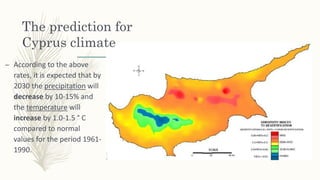 The climate of cyprus and climate change (v2) | PPTX