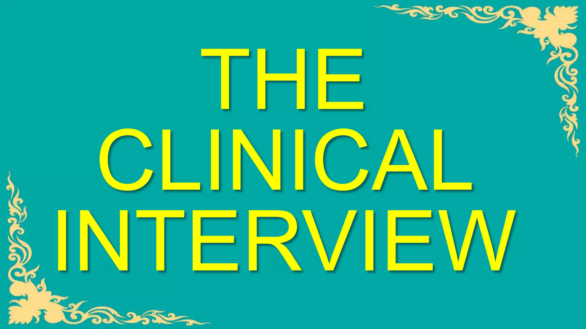 The Clinical Interview | PPTX