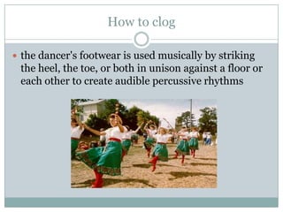 The clog dance | PPT