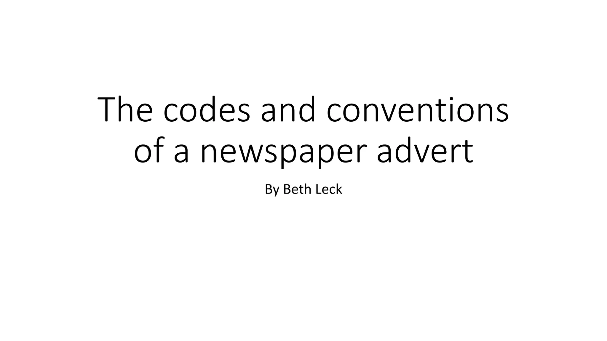 The codes and conventions of a newspaper advert | PPTX