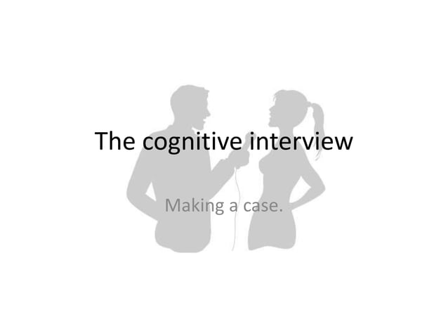 The cognitive interview | PPTX