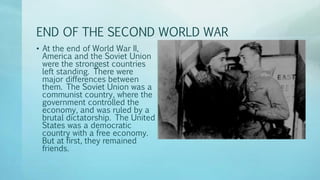 PowerPoint presentation about the Cold War. | PPTX
