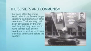 PowerPoint presentation about the Cold War. | PPTX