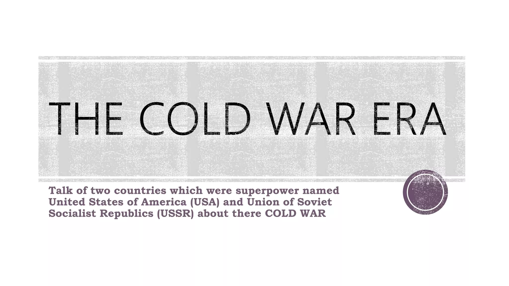 The cold war era | PPTX