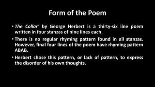 The Collar by George Herbert: Summary and Analysis | PPT