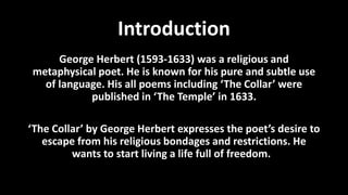 The Collar by George Herbert: Summary and Analysis | PPT