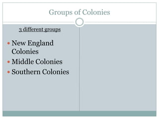 The Three Differences Between Colonies