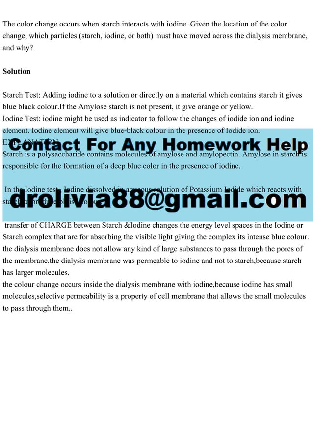 The color change occurs when starch interacts with iodine. Given the.pdf