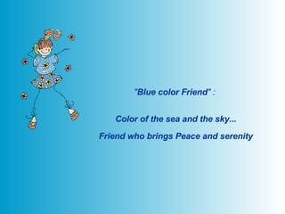 The Colorful Friends | PPS